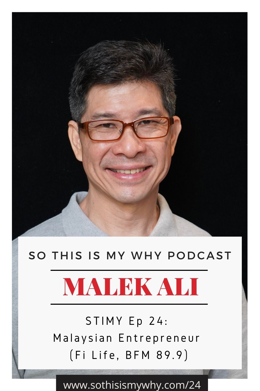 Ep 24: Malek Ali (Founder of BFM 89.9 & Fi Life) - So This Is My Why