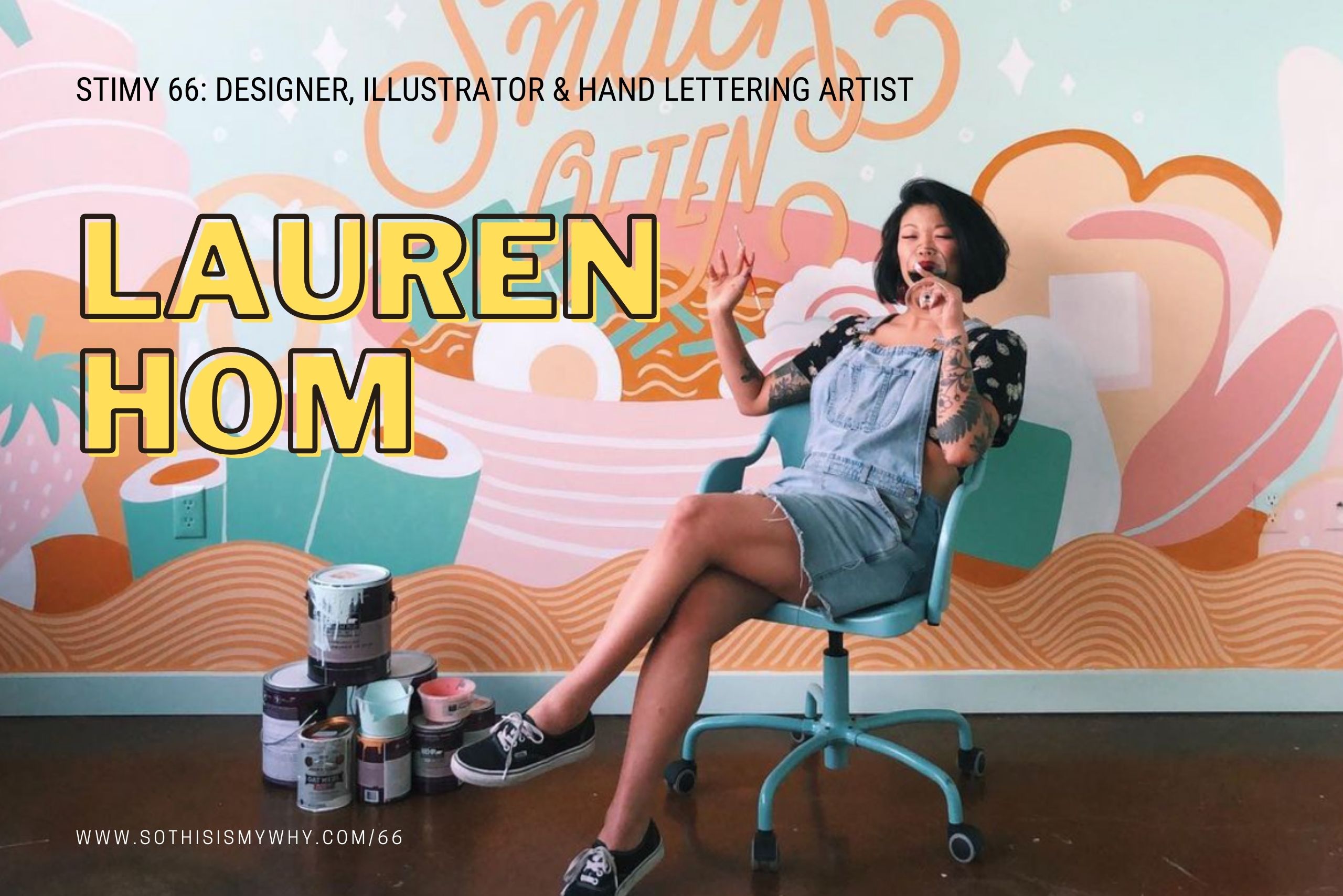 Ep 66: The Business of Lettering | Lauren Hom (Designer, Illustrator ...