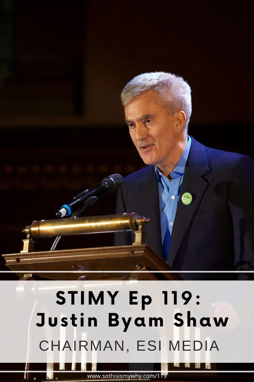 Ep 119: Building a Global Media Empire | Justin Byam Shaw (Chairman ...